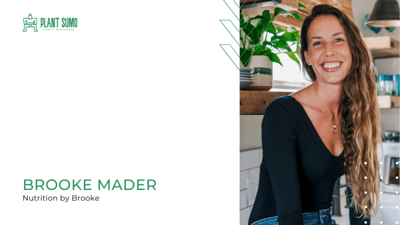 Brooke Mader - Nutrition by Brooke Interview - Plant Sumo